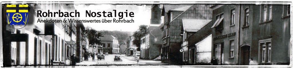 Rohrbach Nostalgie – Wissenwertes über Rohrbach